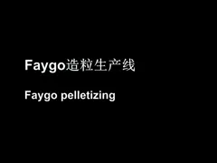 Faygo pelletizing line