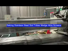 Reking Stainless Steel Slot Tubes Wedge Wire Screens(Johson screen)