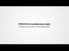 PM60MA3H/00-16H Système de matrice de vidéo IP avec sortie 16CH HDMI Entrée vidéo sur gestion de mur vidéo Ip