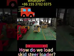How do we load the skid steer loader? 20ft container: 2 units. 40ft container: 4 units.