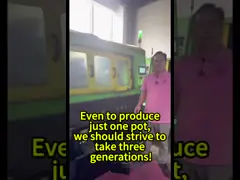 Even to produce just one pot, we should strive to take three generations