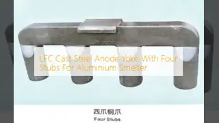 LFC Cast Steel Anode Yoke Aluminium Smelter