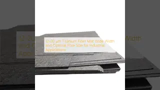 Titanium Fiber Mat Wide Width 12 20 Microns