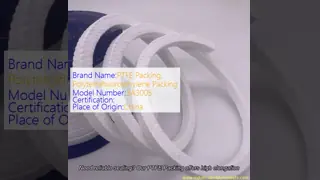 Various PTFE Packing for High Elongation and Chemical Resistance in Industrial Applications
