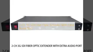 SDI Fiber Extender Reliable Long Distance Audio