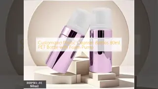 Custom PET Cleanser Bottles With Foam Pump