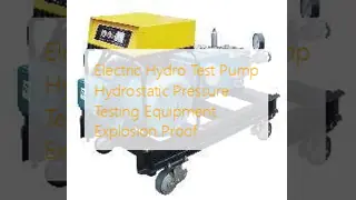 Explosion Proof Hydro Test Pump Pressure Testing