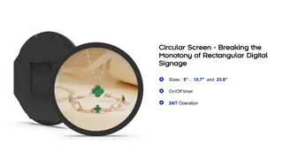 Circular Screen - Breaking the Monotony of Rectangular Digital Signage