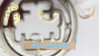 Hollow metal tag