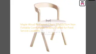 Maple Wood Restaurant Chairs Comfort & Style