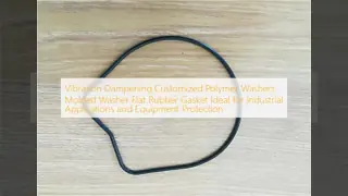 Custom Rubber Gaskets Vibration Dampening