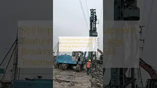 Soil Improvement Equipment Featuring Maximum Large Breaking Torque For Soil Treatment