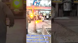 Smelting Molten Steel Casting into Shell Mold Process