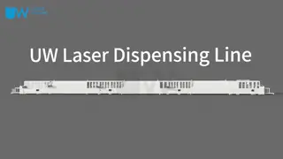 UW Laser Dispensing Line