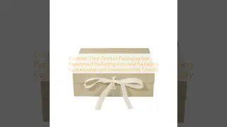 Cosmetic Packaging Box Custom Paperboard Boxes
