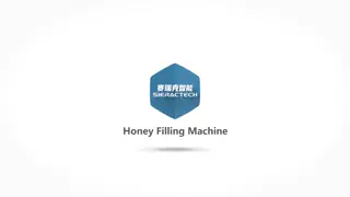 Automatic Honey Filling Machine with Servo Piston Control and Heated Anti-Drip Filling System
