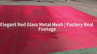 Factory real-shot video of elegant red glass metal mesh