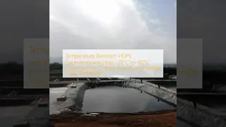 Extreme Temperature HDPE Geomembrane Liner