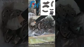 Ni-Hard Alloy Concrete Mixer Wear Blades | Casting & Heat Treatment Process FH®