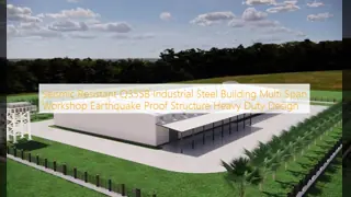 Seismic Resistant Multi Span Industrial Steel Workshop
