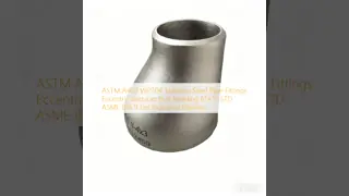 ASTM A403 WP304 Eccentric Reducer 6x3 Pipe Fitting