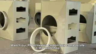 Video of the PP Activated Carbon Adsorption Box Production