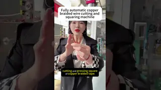 Fully automatic copperbraided wire cutting andsquaring machine