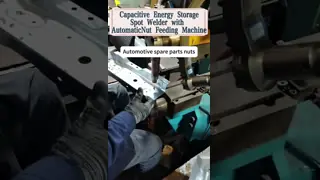 Automotive Component Nuts Are Automatically Fed and Welded with a Capacitor Discharge Spot Welder