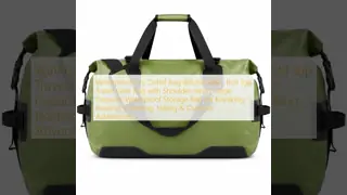 Best Waterproof Dry Bag for Kayaking and Outdoor Travel