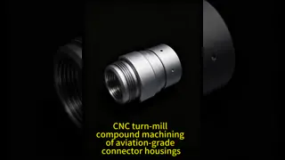 Turn-Mill CNC Expert - Aviation Connector Housing Custom