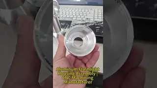 Aluminum Flashlight Housing Assembly | CNC Machining Manufacturer