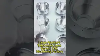 Large Aperture Telecentric Lens Barrel | CNC Machining Factory