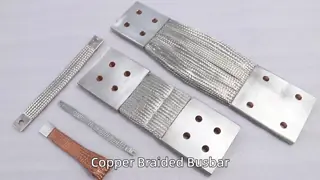 Copper Braided Flexible Connection Manufacturing Process and High Current Electrical Applications