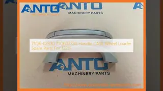 Case 1221F Wheel Loader Handle 71Q602330 Replacement