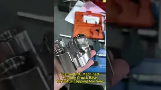 Custom CNC Machined Capping Chuck Base | Precision Machining Parts Manufacturer