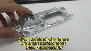 Custom Aluminum Optoelectronic Module Base | CNC Precision Machining Parts Manufacturer
