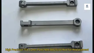 high precision tc6 cutter parts n09.0002s110 rod for replacement
