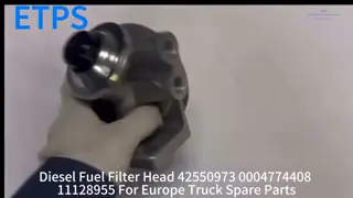 Diesel Fuel Filter Head 42550973 0004774408 11128955 For Europe Truck Spare Parts