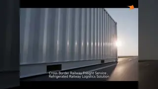 cross border railway freight service , refrigerated railway logistics solution